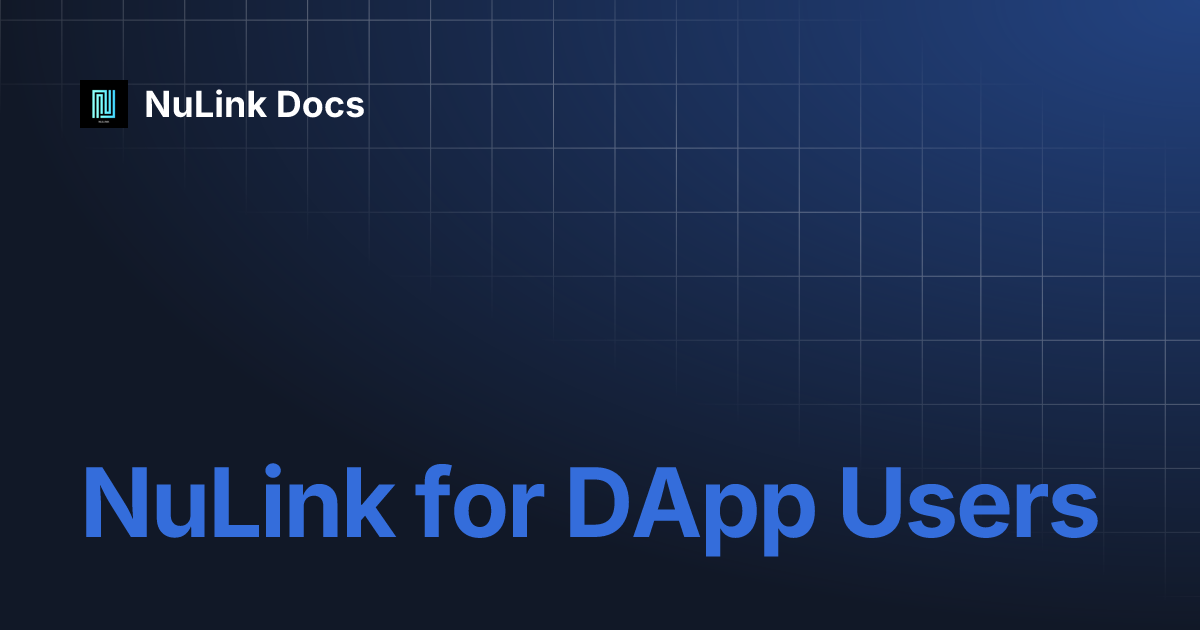 NuLink for DApp Users | NuLink Docs