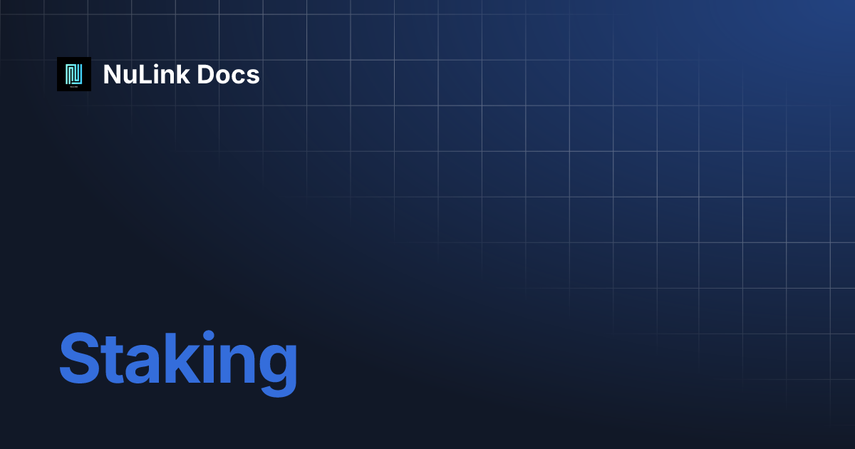 Staking | NuLink Docs