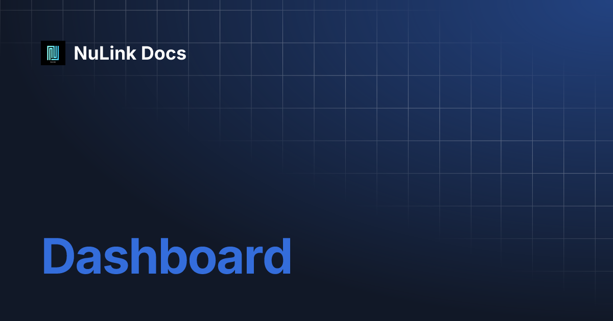 Dashboard | NuLink Docs